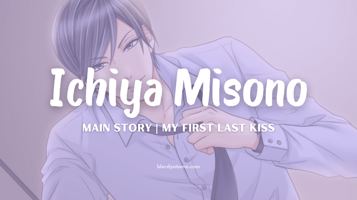 My Last First Kiss | Ichiya Misono Season 1 Main Story Review: The Guy ...